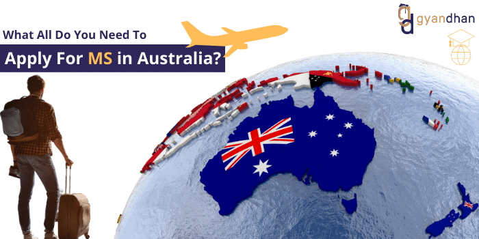 What All Do You Need To Apply For MS in Australia?